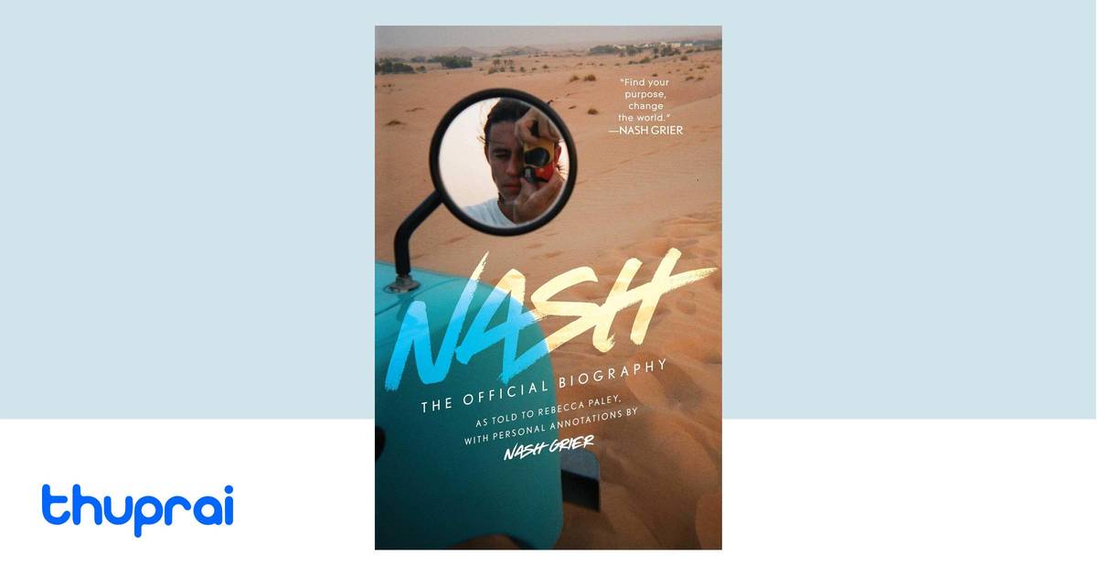 Nash: The Official Biography by Nash Grier - Buy in Nepal | Thuprai