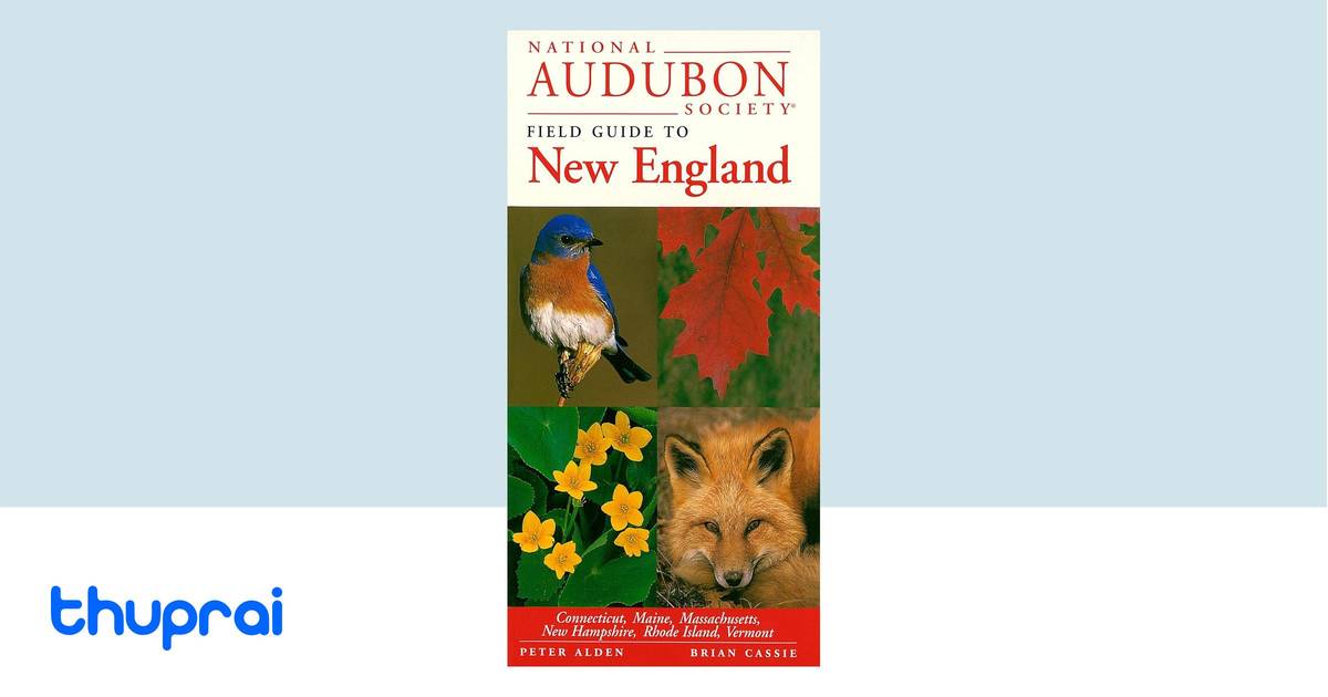 National Audubon Society Field Guide to New England by National Audubon ...