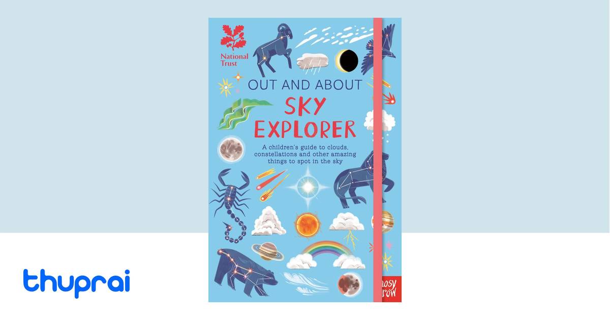 Buy National Trust: Out and About Sky Explorer: A children's guide to clouds, constellations and ...