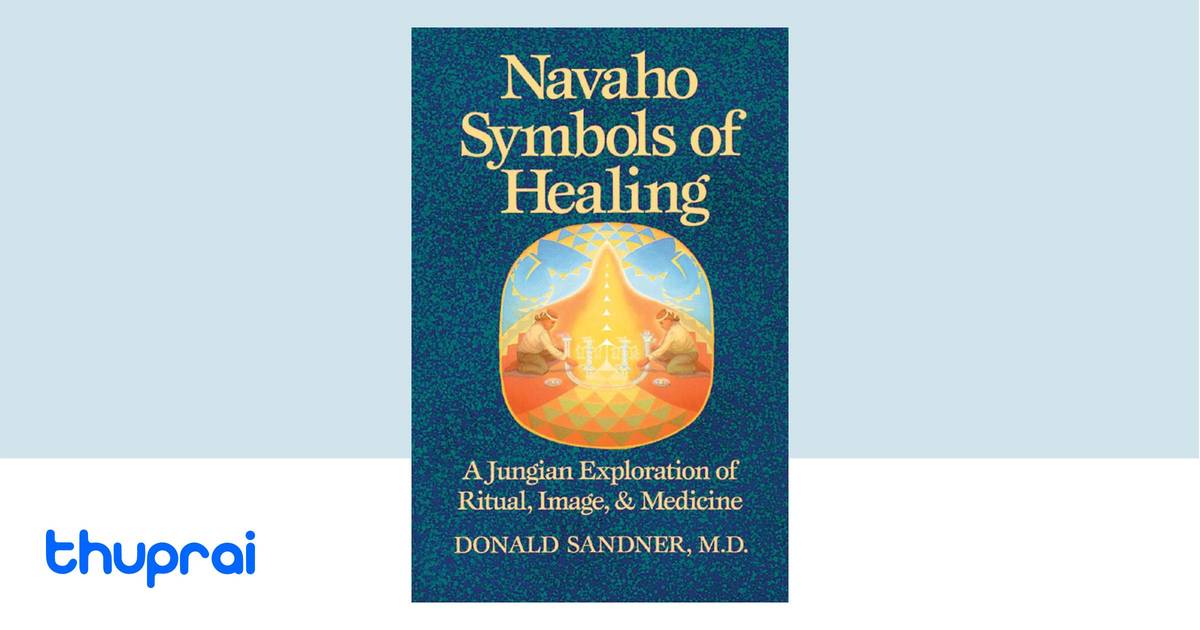 Navaho Symbols of Healing by Donald Sandner M.D. - Buy in Nepal | Thuprai