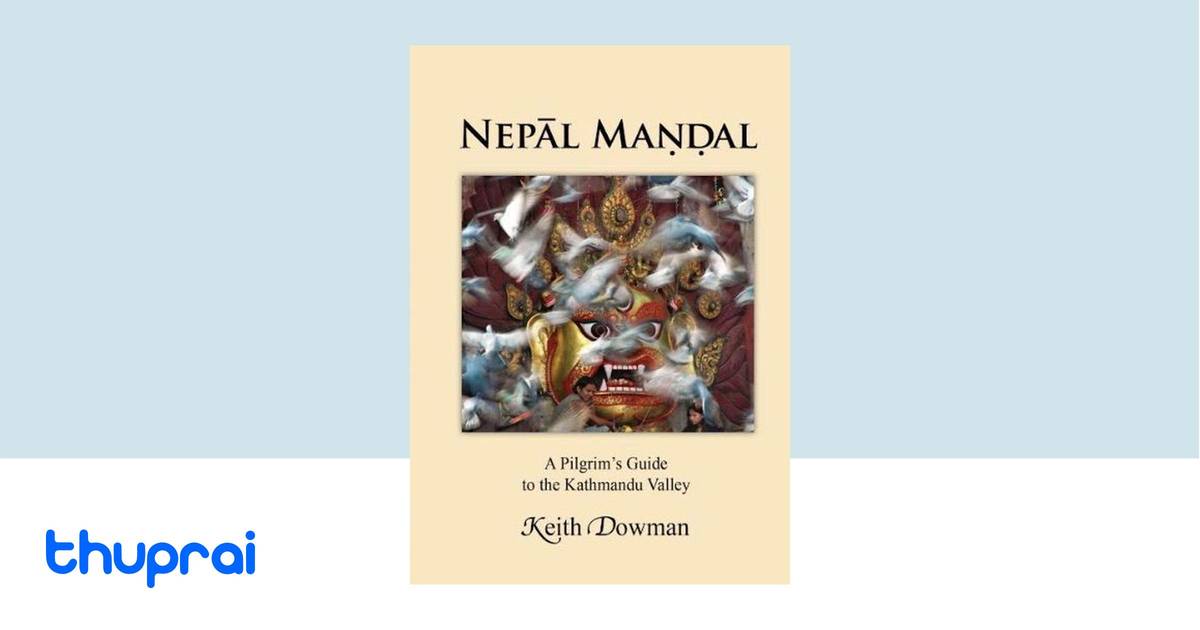 Nepal Mandal - Keith Dowman | Thuprai