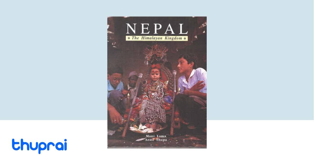 Buy Nepal, the Himalayan Kingdom in Nepal | Thuprai