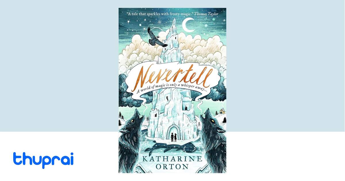 Nevertell by Katharine Orton - Buy in Nepal | Thuprai