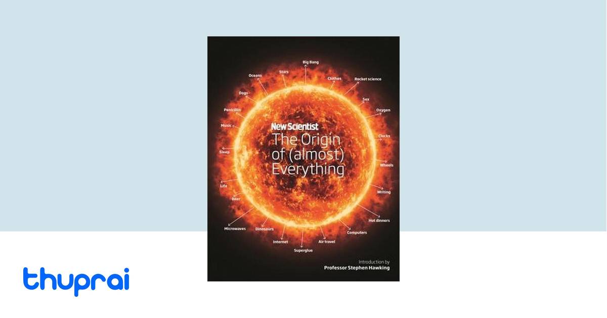 New Scientist: The Origin of (almost) Everything by New Scientist ...