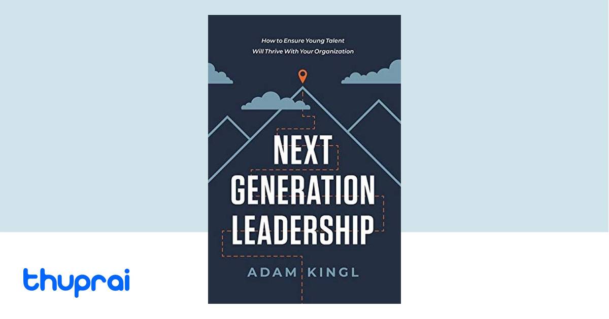 Buy NEXT GENERATION LEADERSHIP in Nepal | Thuprai