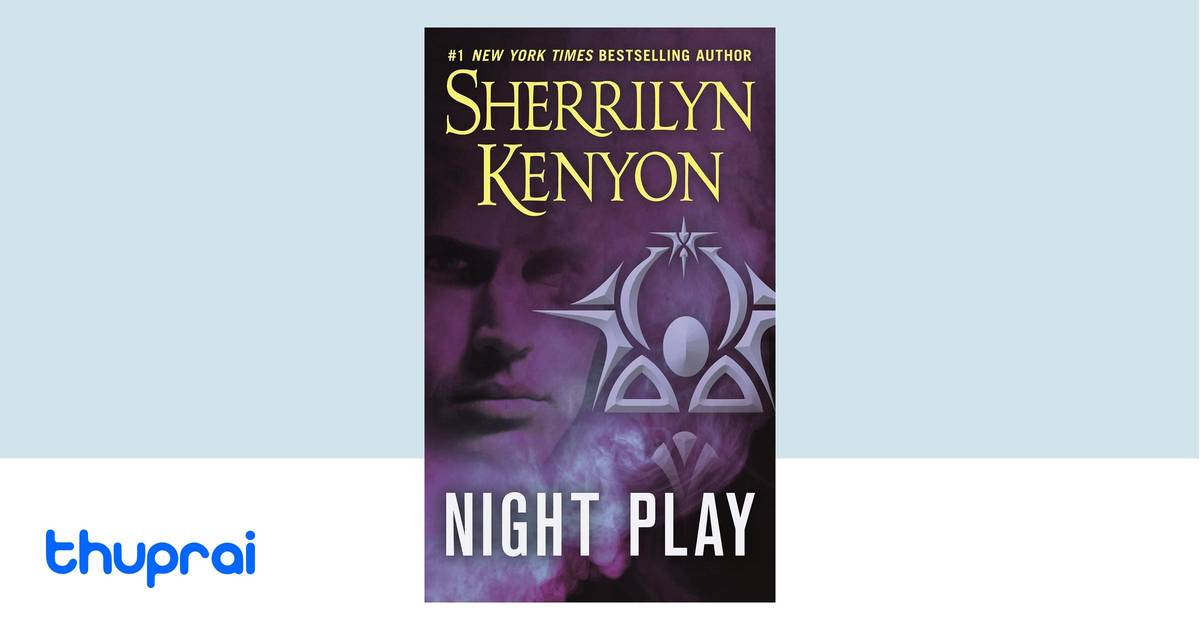 Night Play by Sherrilyn Kenyon - Buy in Nepal | Thuprai