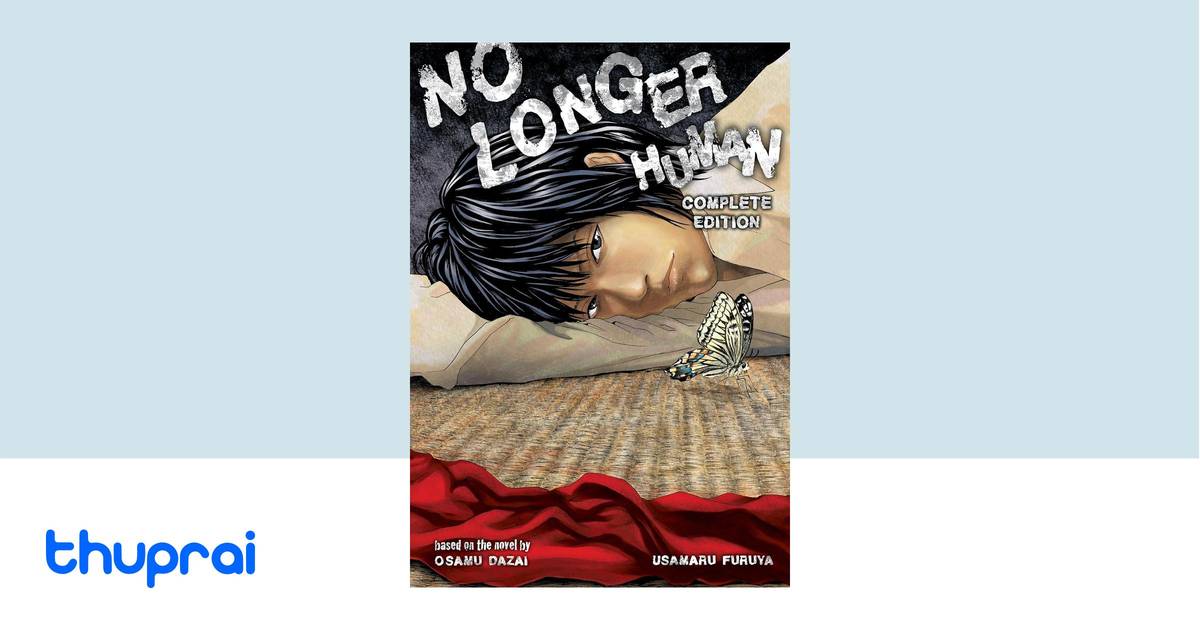 No Longer Human Complete Edition (manga) by Osamu Dazai, Usamaru Furuya ...