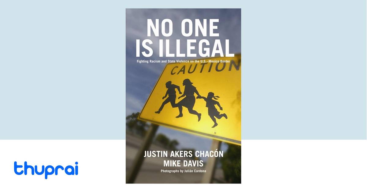 No One is Illegal by Mike Davis, Justin Akers Chacón - Buy in Nepal ...