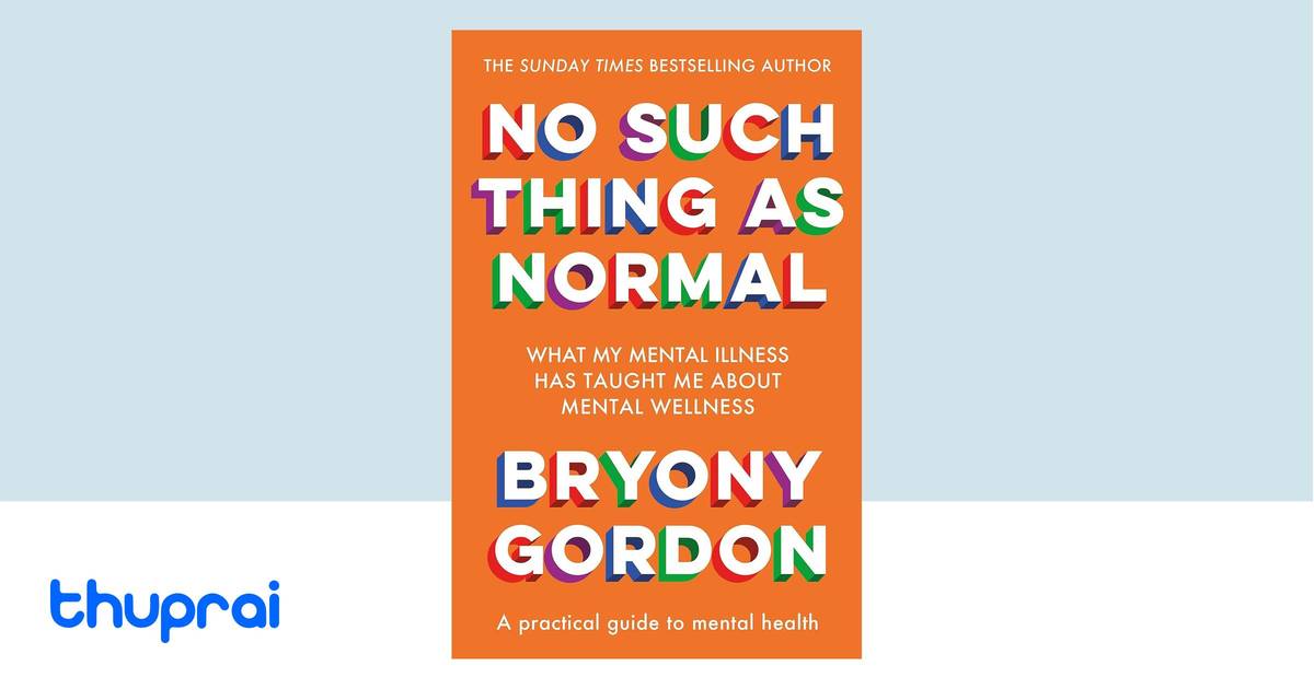 No Such Thing As Normal by Bryony Gordon - Buy in Nepal | Thuprai