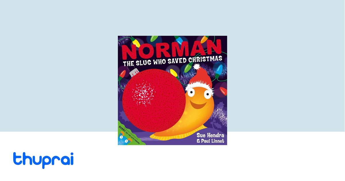 Buy Norman the Slug who Saved Christmas in Nepal | Thuprai