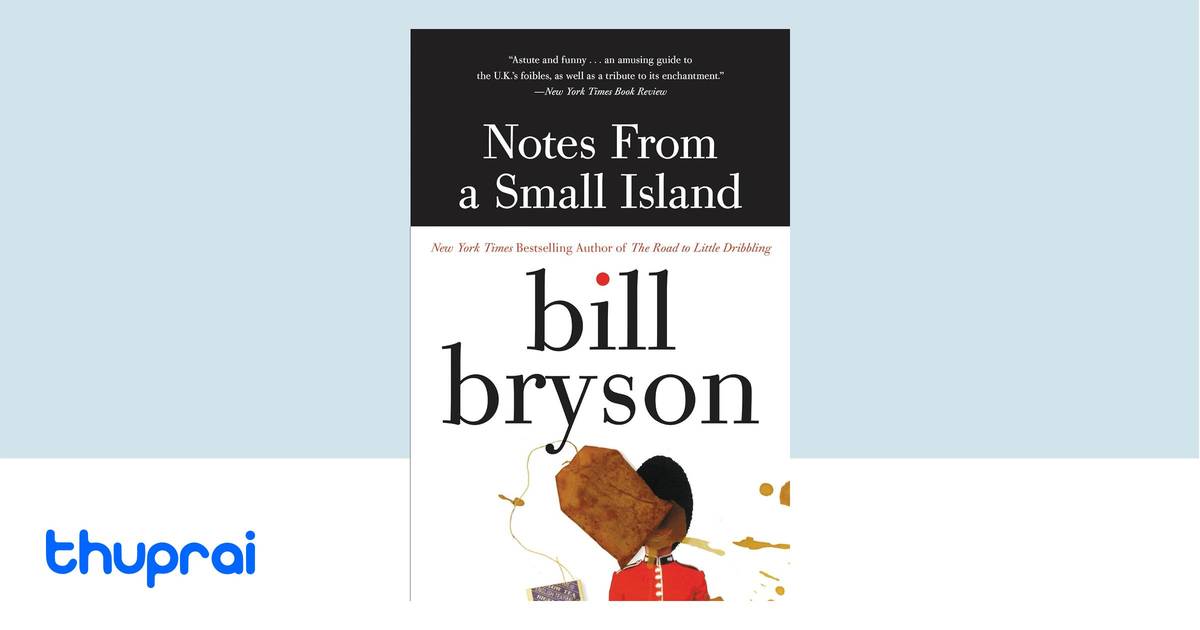 Notes from a Small Island by Bill Bryson - Buy in Nepal | Thuprai