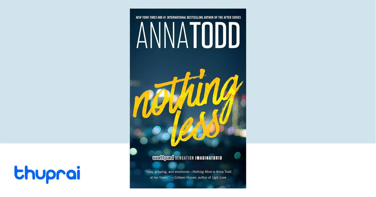 Nothing Less by Anna Todd - Buy in Nepal | Thuprai