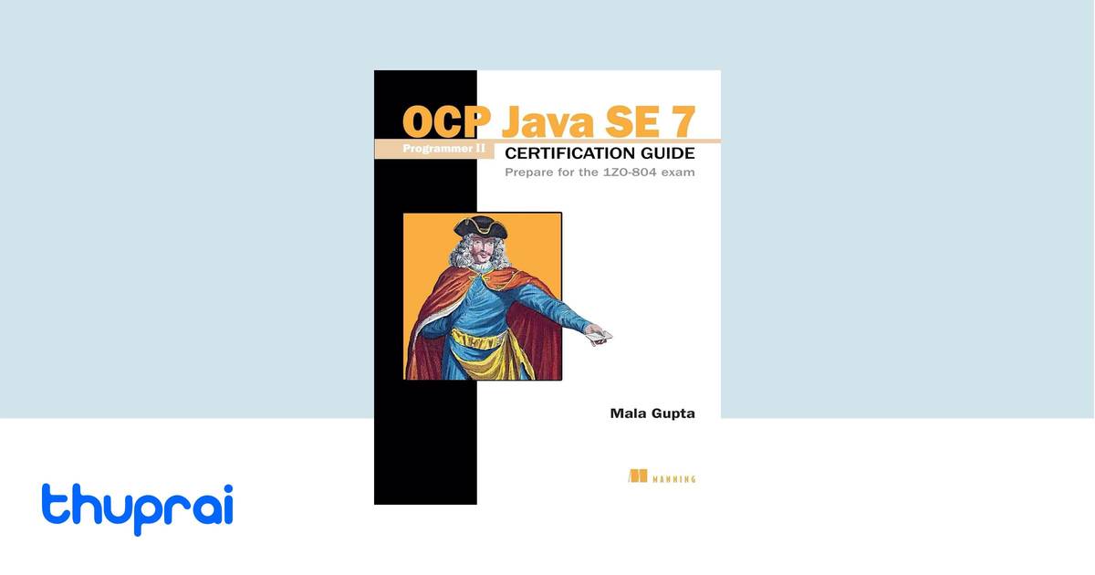 Buy OCP Java SE 7 Programmer II Certification Guide in Nepal | Thuprai