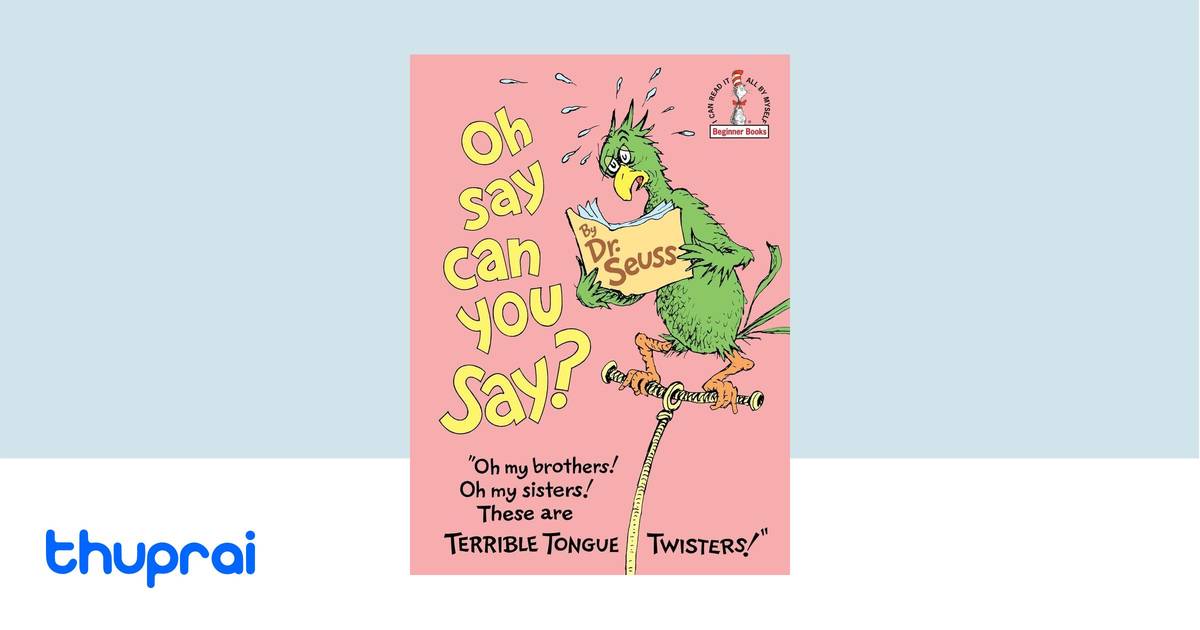 Oh, Say Can You Say? by Dr. Seuss - Buy in Nepal | Thuprai