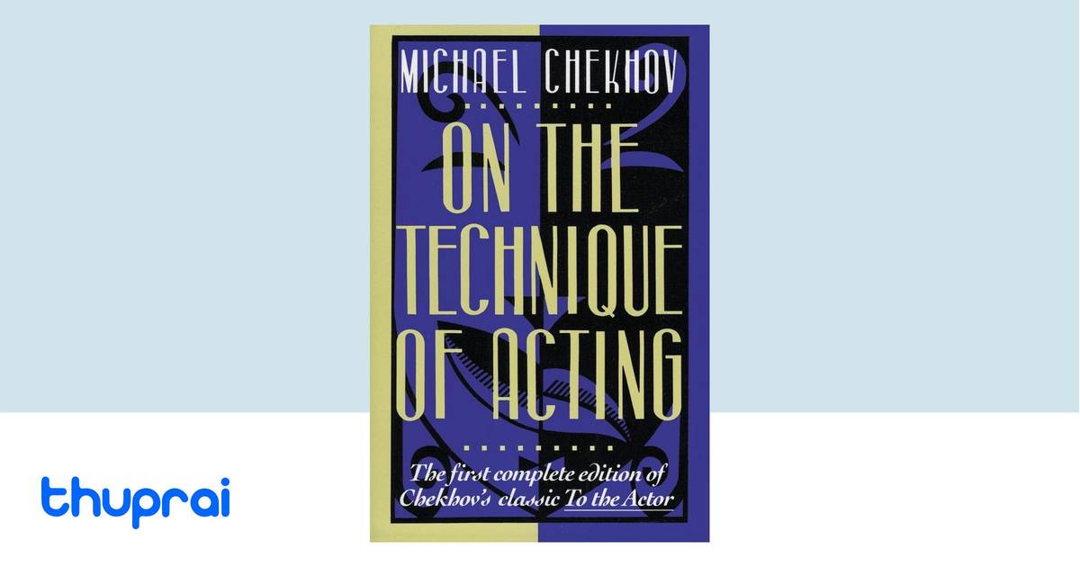 On the Technique of Acting by Michael Chekhov - Buy in Nepal | Thuprai