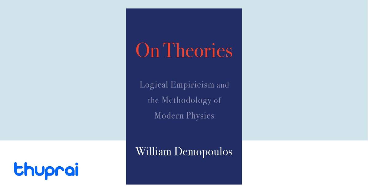 Buy On Theories: Logical Empiricism and the Methodology of Modern ...
