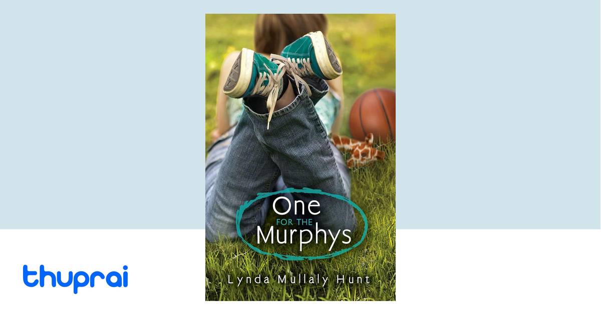 One for the Murphys by Lynda Mullaly Hunt - Buy in Nepal | Thuprai