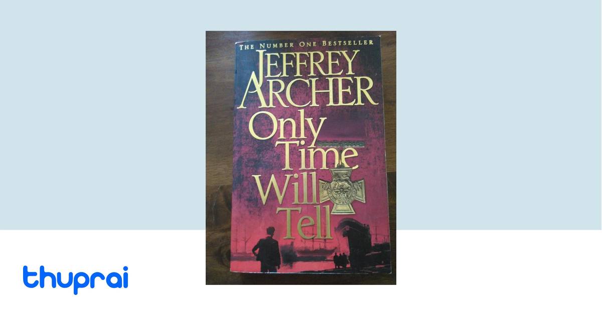 Only Time Will Tell by Jeffrey Archer - Buy in Nepal | Thuprai