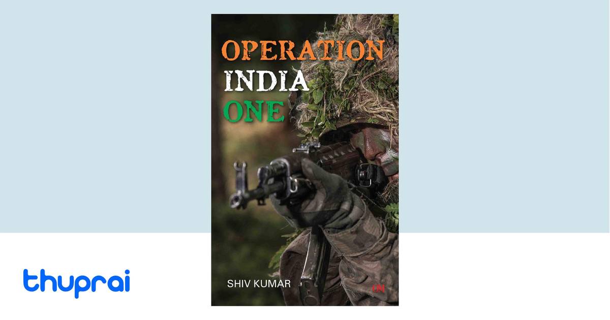 Operation India One by Shiv Kumar - Buy in Nepal | Thuprai