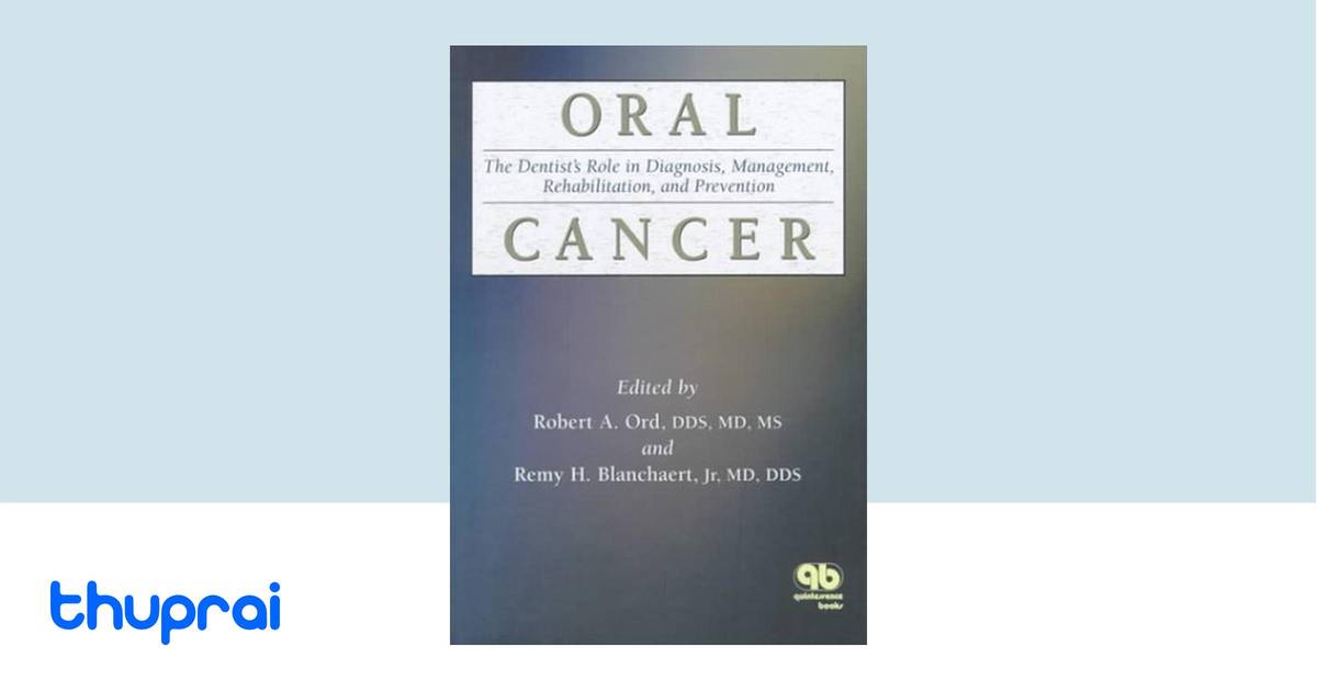 Oral Cancer by Robert A. Ord, Remy H. Blanchaert - Buy in Nepal | Thuprai
