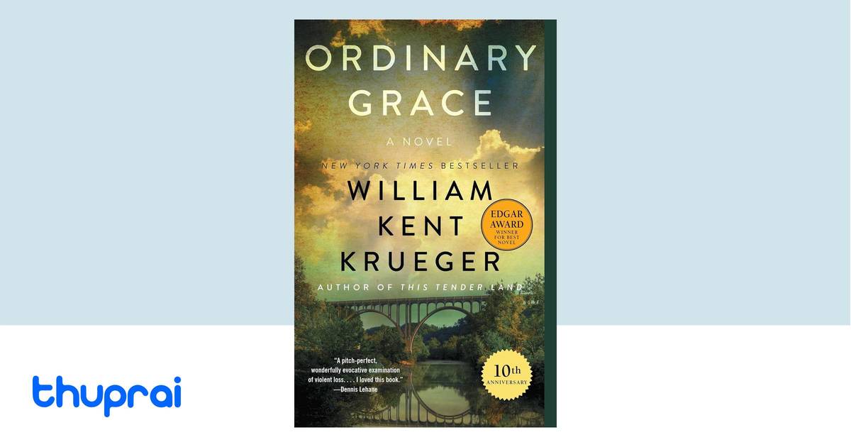 Ordinary Grace by William Kent Krueger - Buy in Nepal | Thuprai