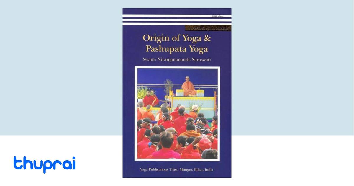 Buy Origin of Yoga & Pashupata Yoga in Nepal | Thuprai