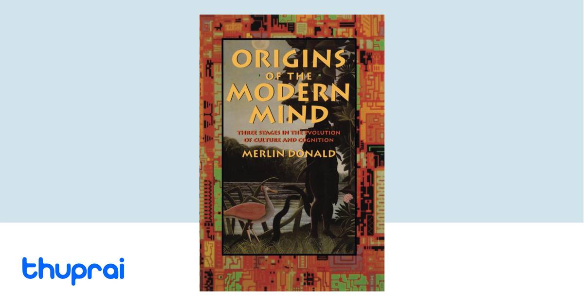Buy Origins of the Modern Mind in Nepal | Thuprai