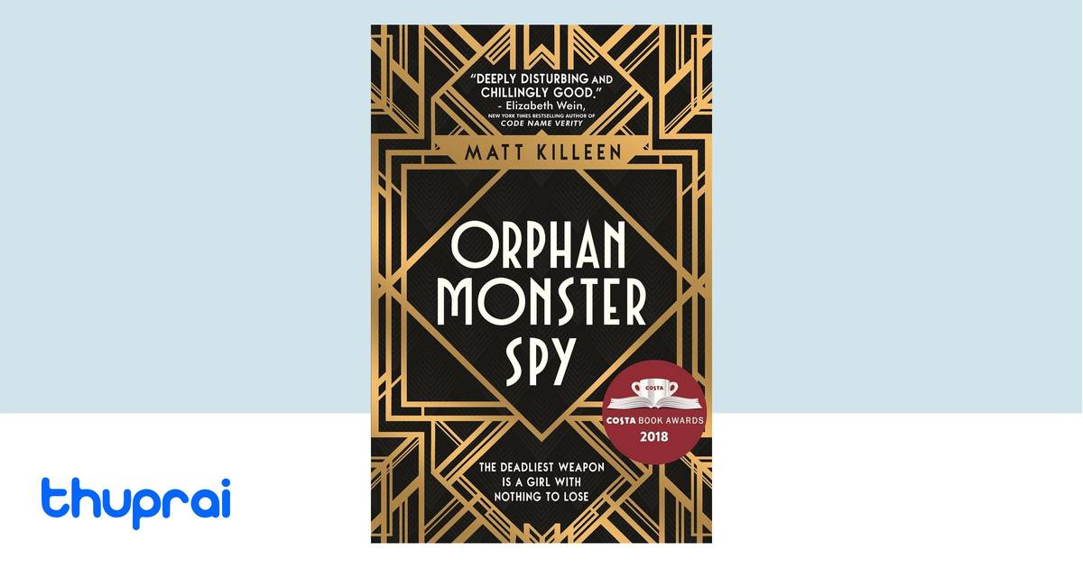 Orphan Monster Spy by Matt Killeen - Buy in Nepal | Thuprai