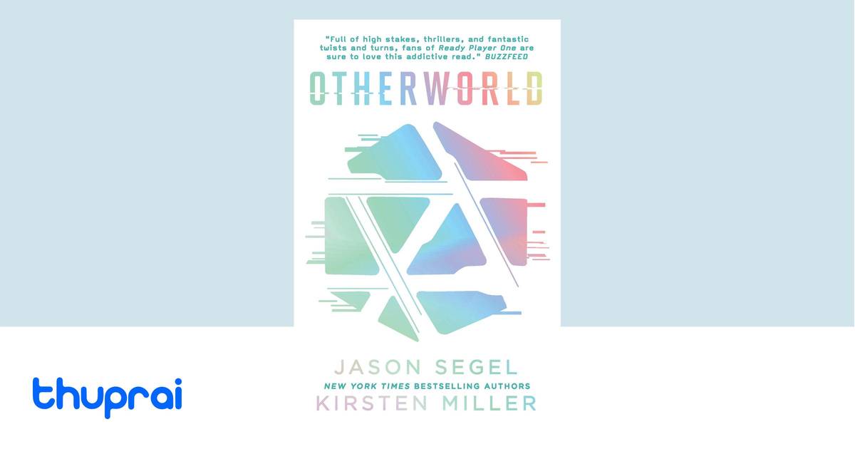 Otherworld by Jason Segel, Kirsten Miller - Buy in Nepal | Thuprai