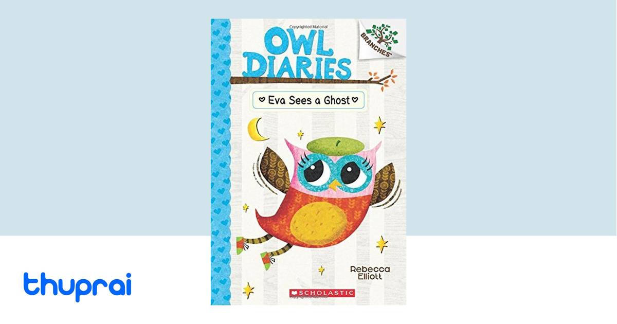 Buy Owl Diaries #2: Eva Sees a Ghost (BRANCHES) in Nepal | Thuprai