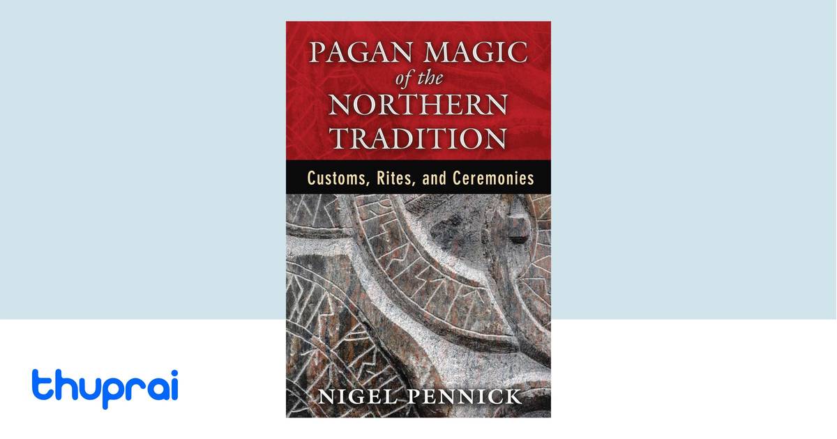 Pagan Magic of the Northern Tradition by Nigel Pennick - Buy in Nepal ...