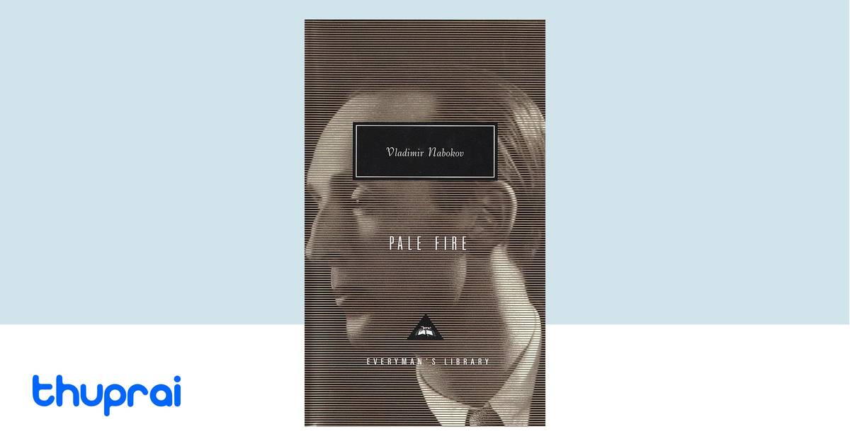 Pale Fire by Vladimir Vladimirovich Nabokov - Buy in Nepal | Thuprai