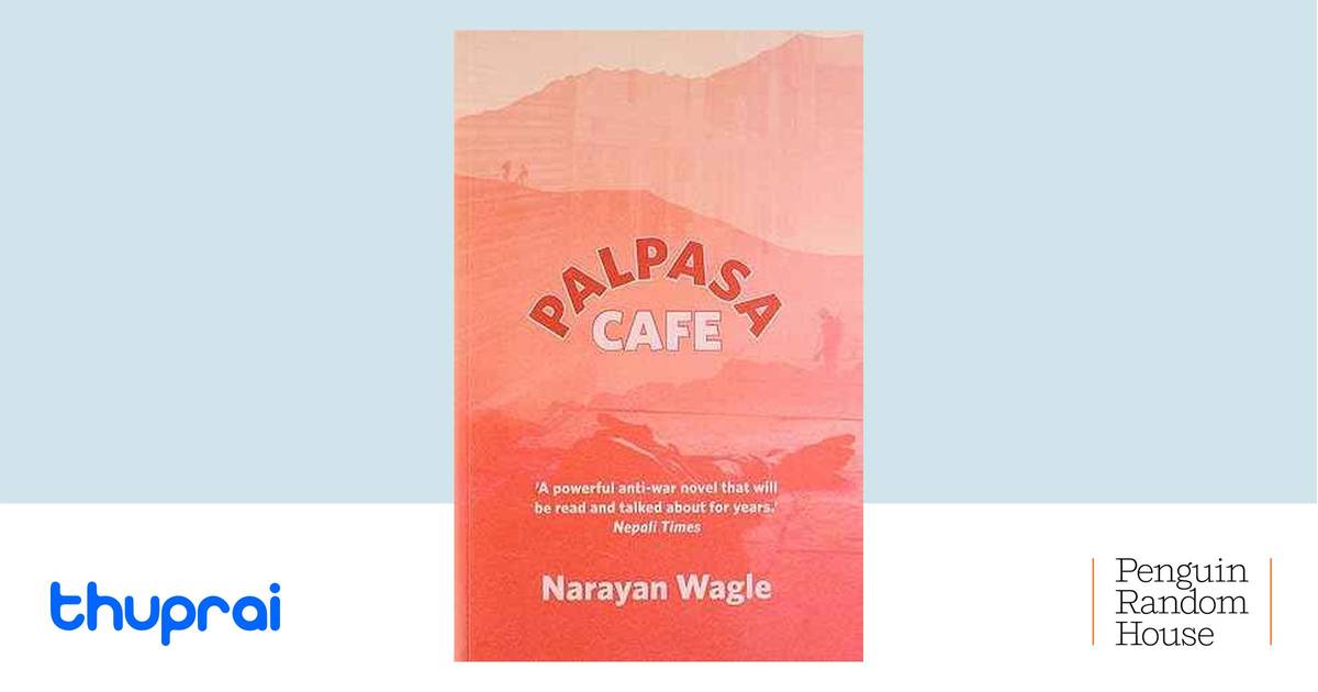 Palpasa Cafe by Narayan Wagle - Buy in Nepal | Thuprai