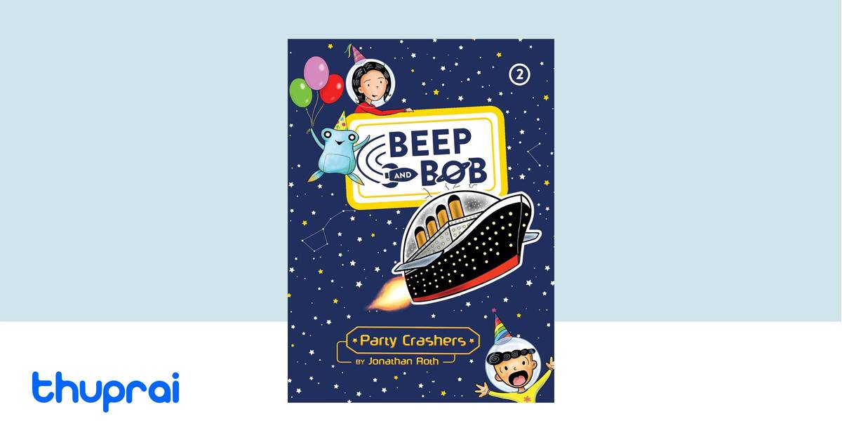 Party Crashers (2) (Beep and Bob) by Jonathan Roth - Buy in Nepal | Thuprai
