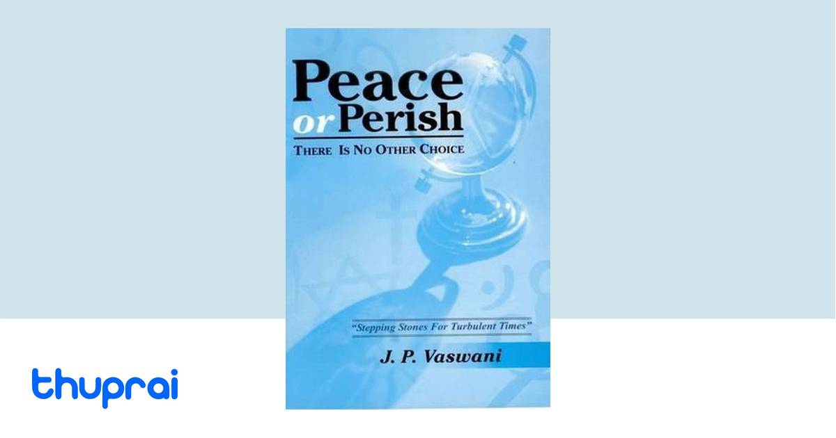 Peace or Perish by J. P. Vaswani - Buy in Nepal | Thuprai