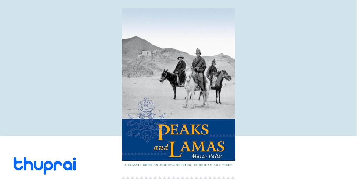 Peaks and Lamas by Marco Pallis - Buy in Nepal | Thuprai