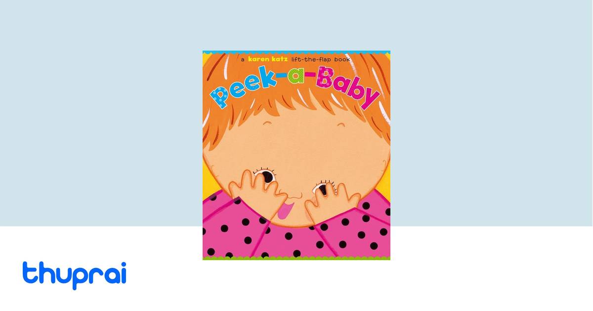 Peek-a-Baby by Karen Katz - Buy in Nepal | Thuprai