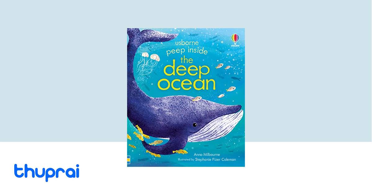 Peep Inside the Deep Ocean by Anna Milbourne - Buy in Nepal | Thuprai