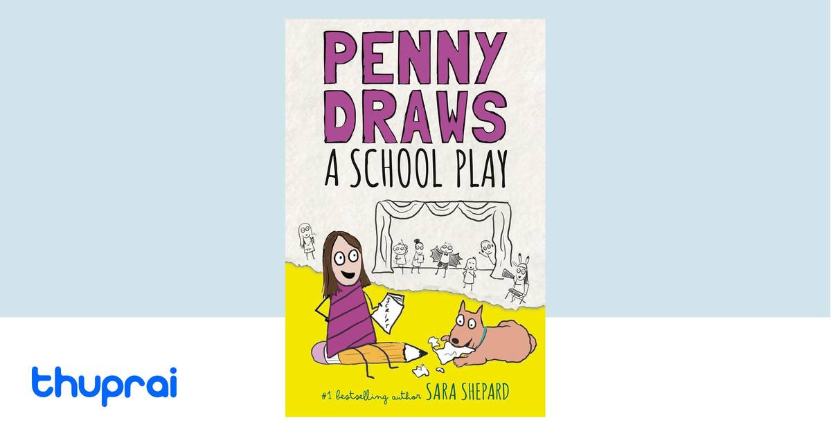 Buy Penny Draws a School Play in Nepal | Thuprai