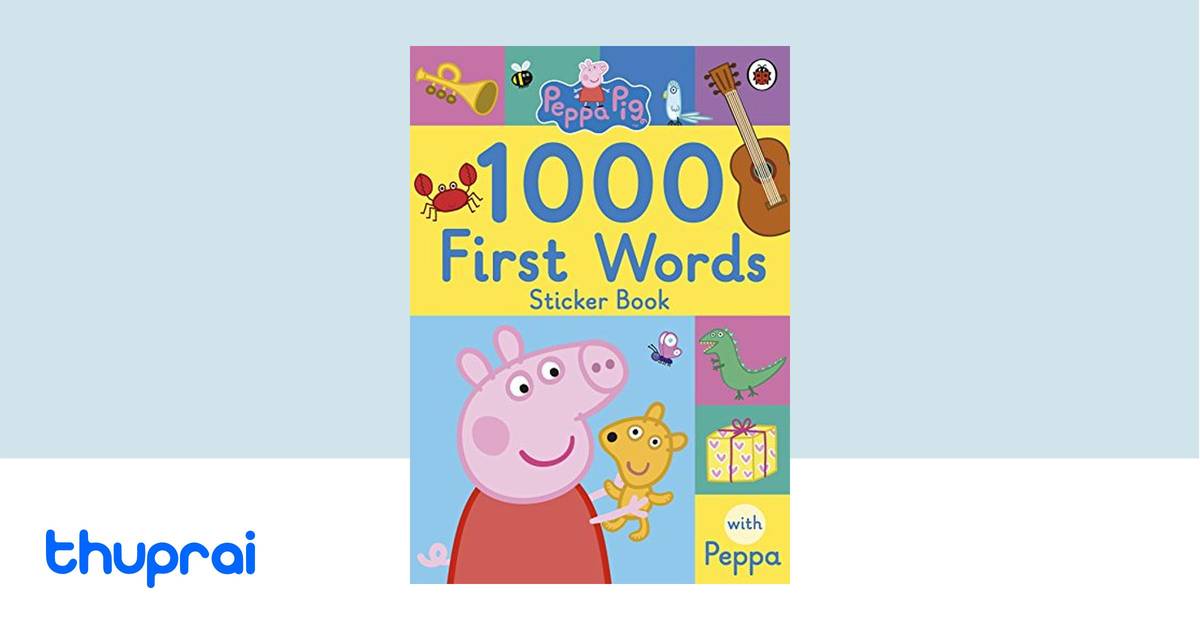 Buy Peppa Pig 1000 First Words Sticker Book in Nepal | Thuprai