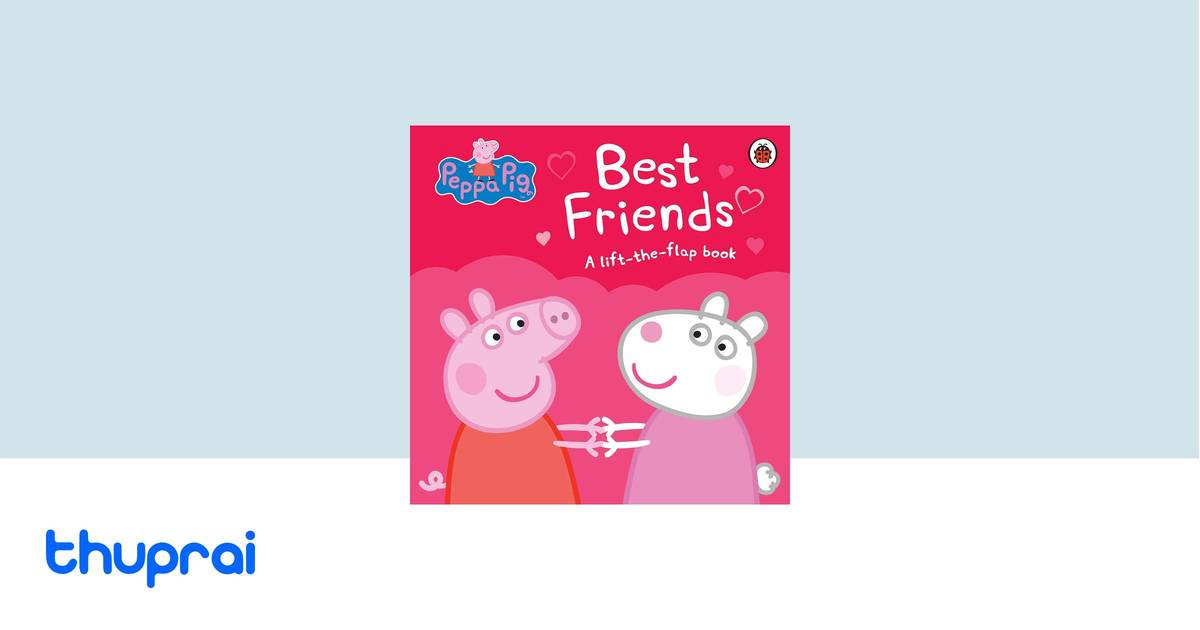 Buy Peppa Pig: Best Friends [Board book] [Jan 01, 2012] NA in Nepal ...