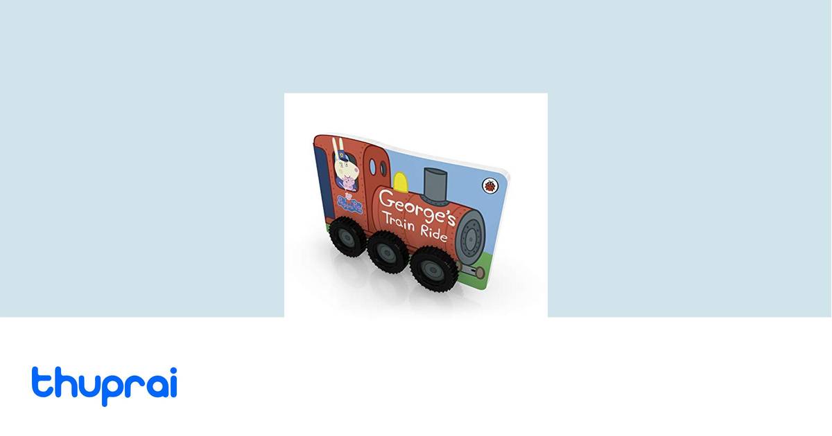 Buy Peppa Pig: George's Train Ride in Nepal | Thuprai