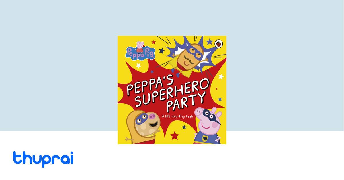 Buy Peppa Pig: Peppa's Superhero Party in Nepal | Thuprai