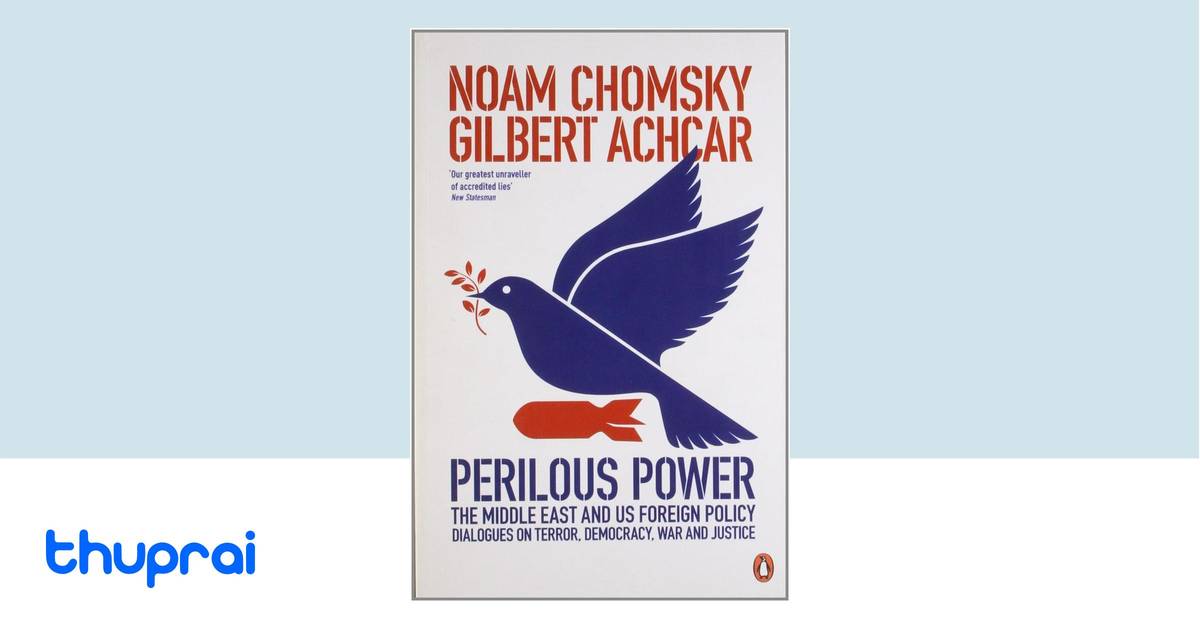 Perilous Power:The Middle East and U.S. Foreign Policy by Noam Chomsky ...