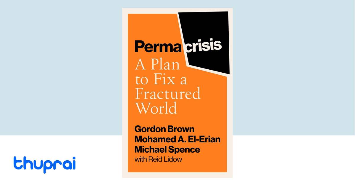 Permacrisis by Gordon Brown, Michael Spence, Mohamed El-Erian - Buy in ...