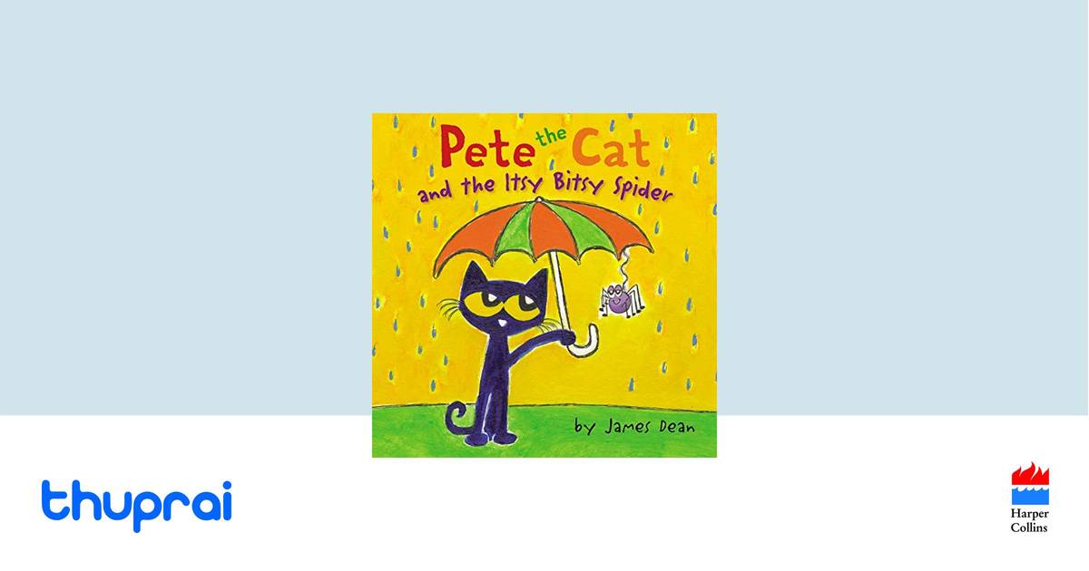 Pete the Cat and the Itsy Bitsy Spider by James Dean, Kimberly Dean ...