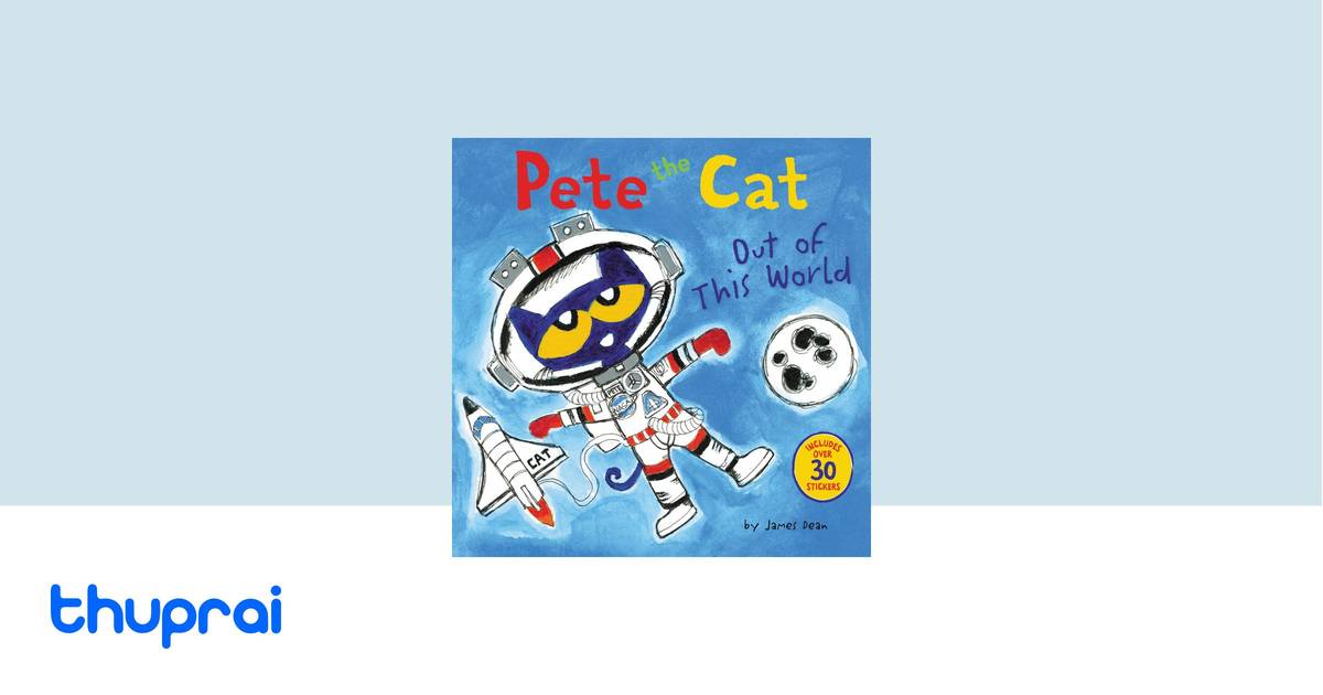 Pete the Cat: Out of This World by James Dean, Kimberly Dean - Buy in ...