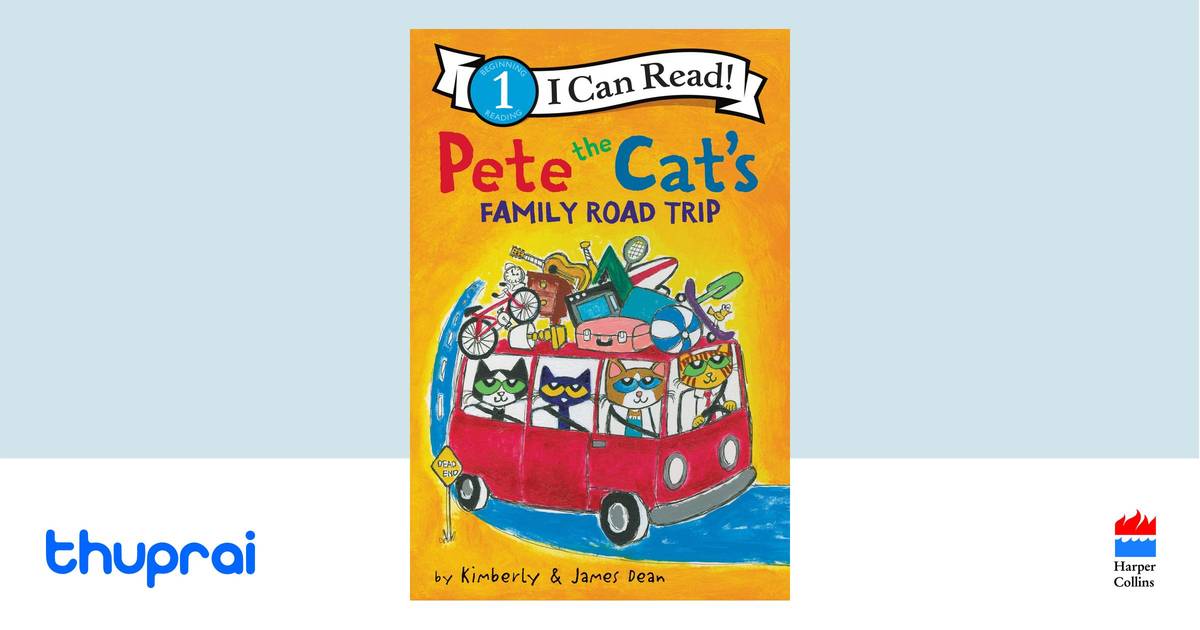 Pete the Cat’s Family Road Trip (I Can Read Level 1) by James Dean ...