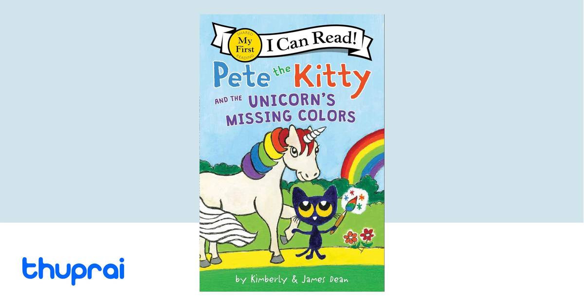 Buy Pete the Kitty and the Unicorn's Missing Colors in Nepal | Thuprai
