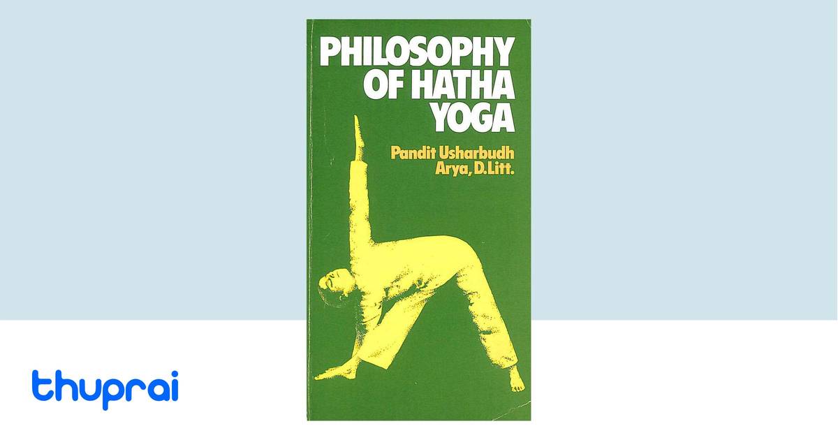 Philosophy of Hatha Yoga by Swami Veda Bharati - Buy in Nepal | Thuprai
